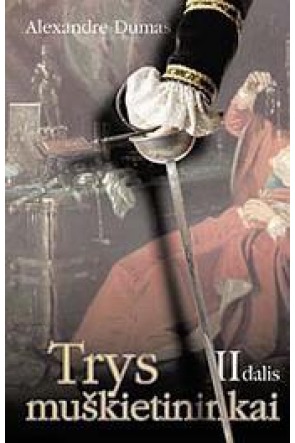 Trys muškietininkai 2 dalis | Knyga - Pegasas