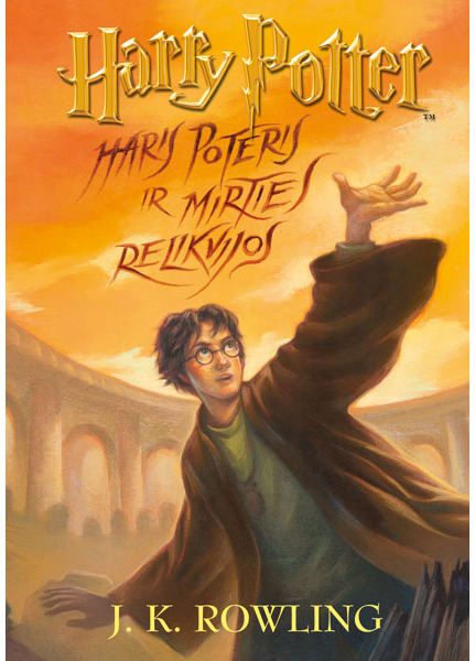 Haris Poteris ir Mirties relikvijos. 7 dalis. PIRMAS LEIDIMAS | Knyga ...