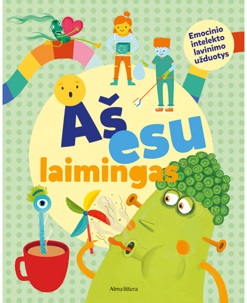 Aš esu laimingas. Emocinio intelekto lavinimo užduotys | Knyga - Pegasas