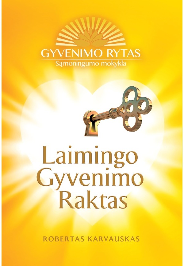 Laimingo gyvenimo raktas | Knyga - Pegasas