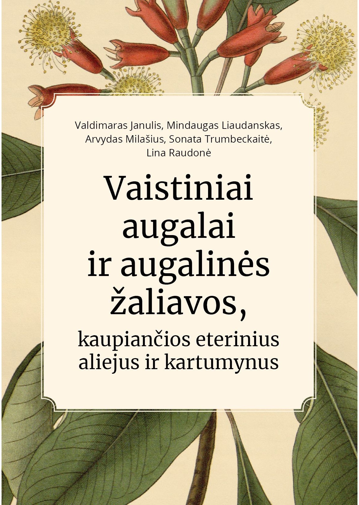 Vaistiniai augalai ir augalinės žaliavos mynus | Knyga - Pegasas