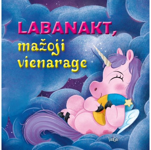 Labanakt, mažoji vienaragė | Knyga - Pegasas