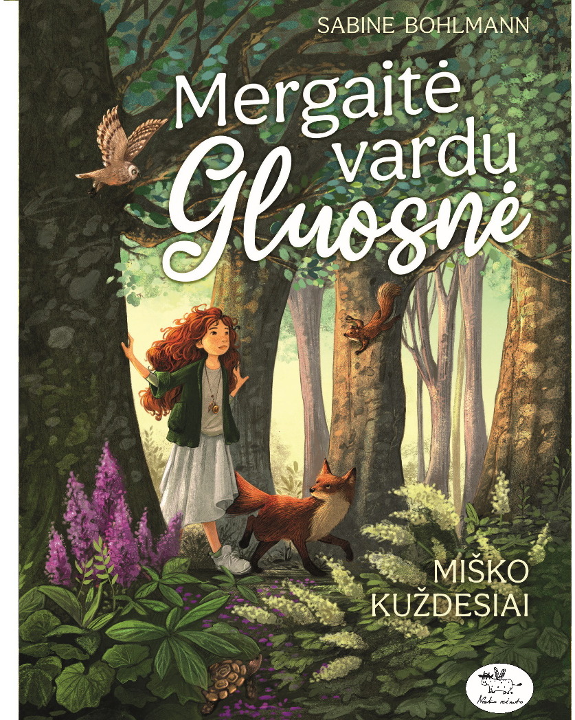 MERGAITĖ VARDU GLUOSNĖ. MIŠKO KUŽDESIAI | Knyga - Pegasas