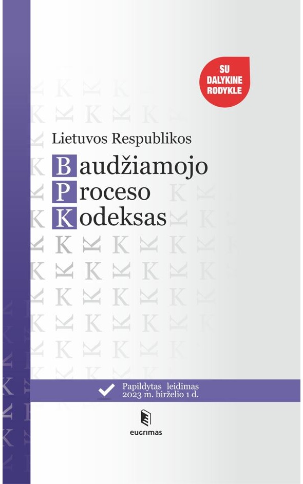 Lietuvos Respublikos baudžiamojo proceso kodeksas. Papildytas leidimas ...