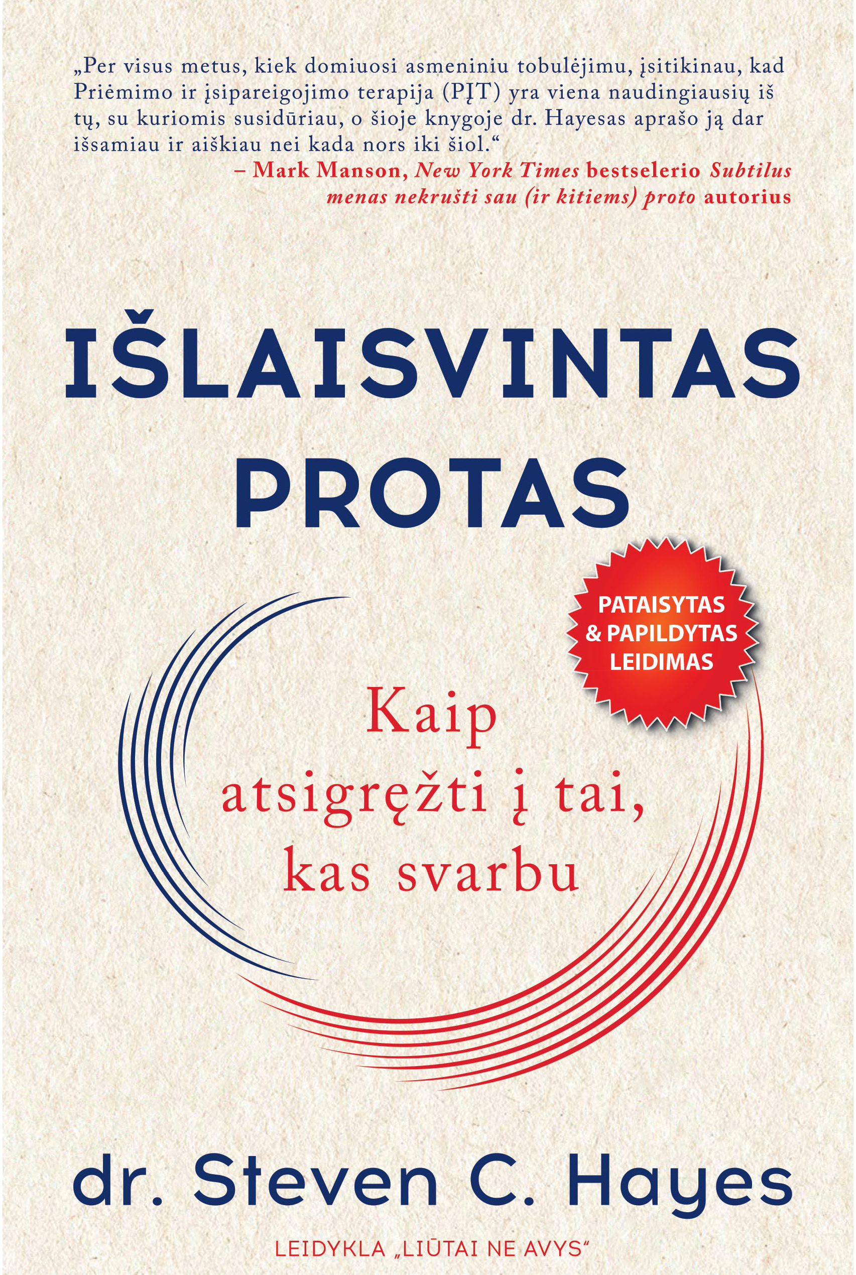 Išlaisvintas protas: kaip atsigręžti į tai, kas svarbu | Knyga - Pegasas