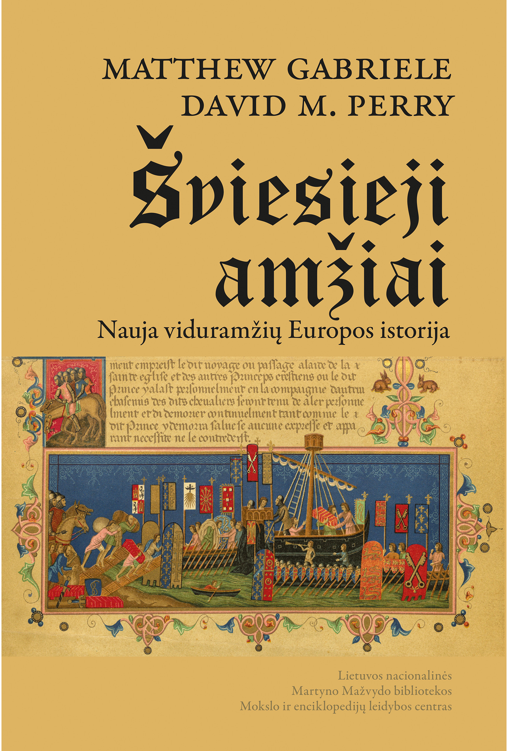 Šviesieji amžiai. Nauja viduramžių Europos istorija | Knyga - Pegasas