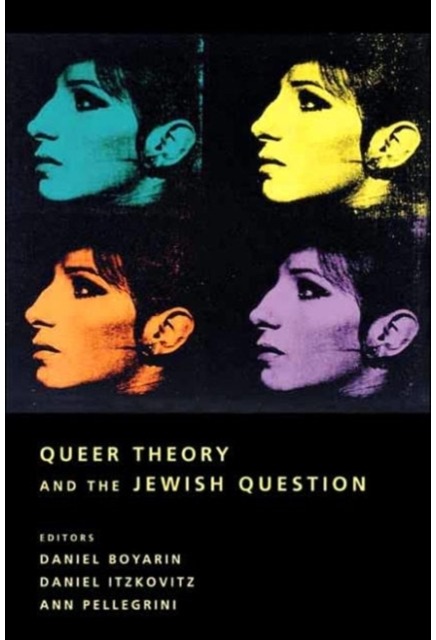 Queer Theory and the Jewish Question | Pegasas