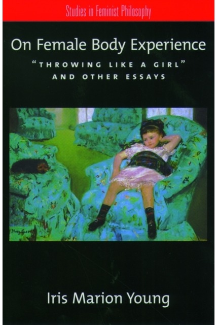 On Female Body Experience Throwing Like a Girl | Pegasas