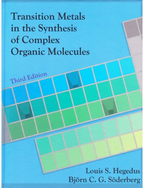 Transition Metals in the Synthesis of Complex Organic Molecules | Pegasas