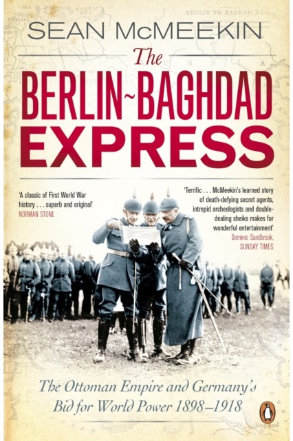 Berlin-Baghdad Express The Ottoman Empire | Pegasas