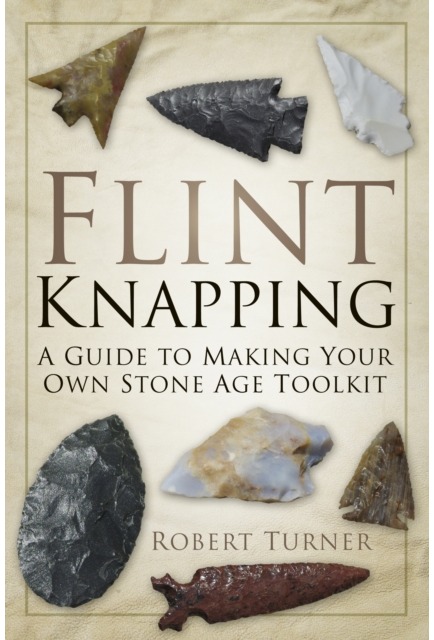 Flint Knapping A Guide to Making | Pegasas