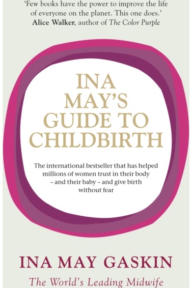 Ina May's Guide to Childbirth | Pegasas