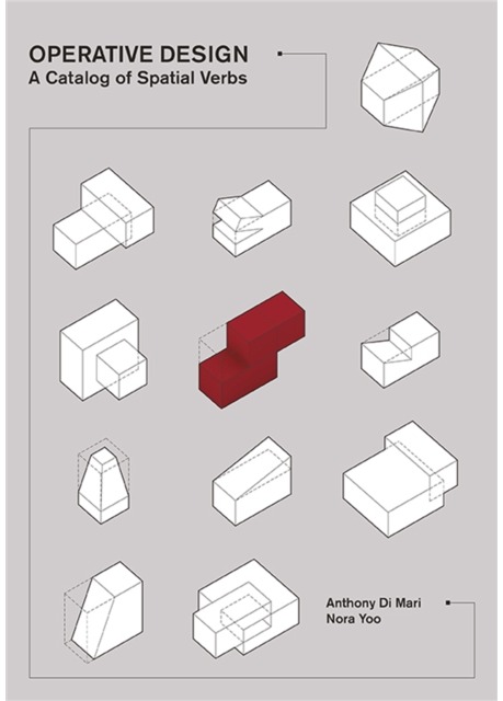 Operative Design A Catalog of Spatial | Pegasas