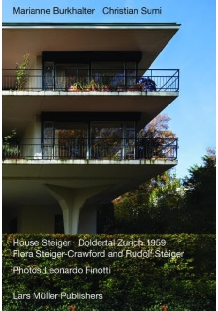 House Steiger Doldertal Zurich 1959: Flora Steiger-Crawford and Rudolf ...