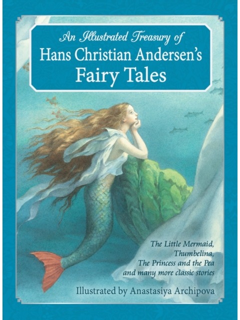 Illustrated Treasury of Hans Christian Andersen's Fairy Tales The ...