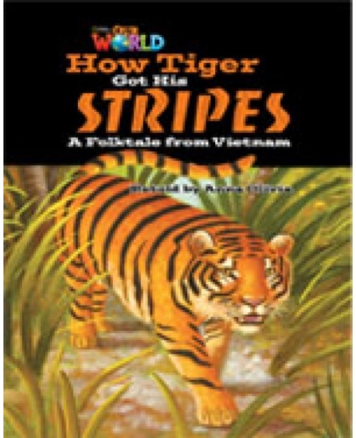 Our World Readers: How Tiger Got His Stripes British English | Pegasas
