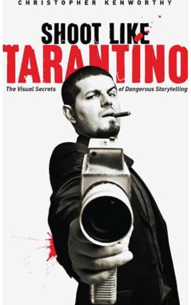 Shoot Like Tarantino The Visual Secrets | Pegasas