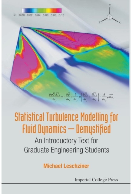Statistical Turbulence Modelling For Fluid Dynamics - Demystified: An ...