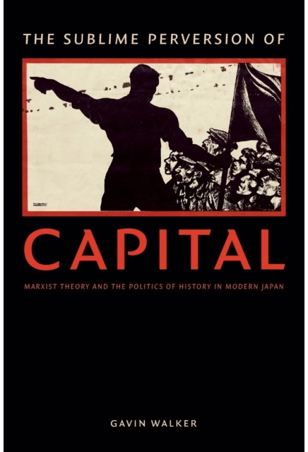 Sublime Perversion of Capital Marxist Theory and | Pegasas
