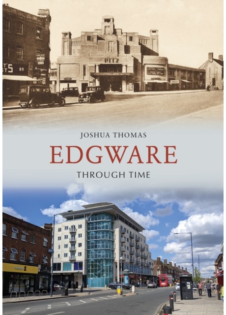 Edgware Through Time | Pegasas