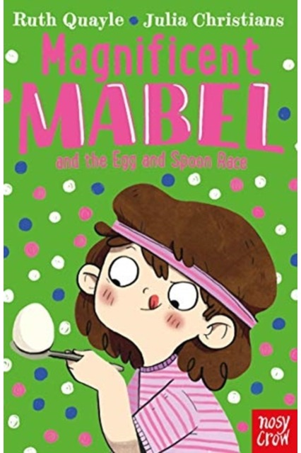 Magnificent Mabel and the Egg and Spoon Race