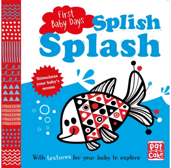 First Baby Days: Splish Splash A touch-and-feel | Pegasas