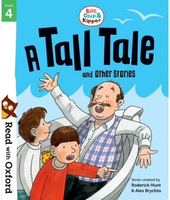 Read with Oxford: Stage 4: Biff, Chip and Kipper: A Tall Tale and Other ...