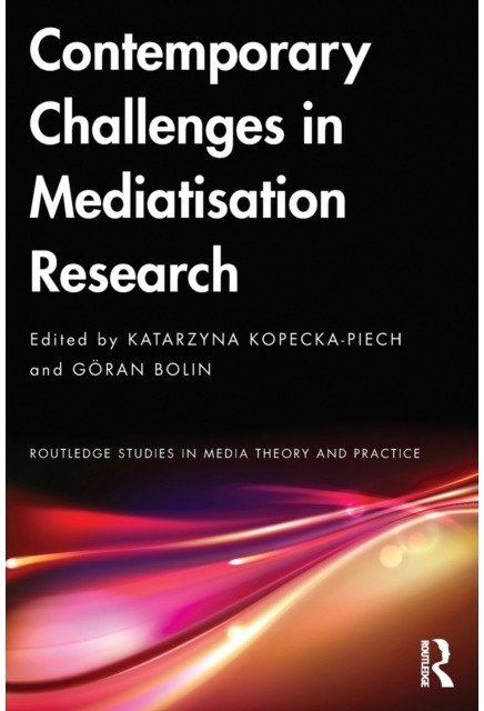 Contemporary Challenges in Mediatisation Research | Pegasas