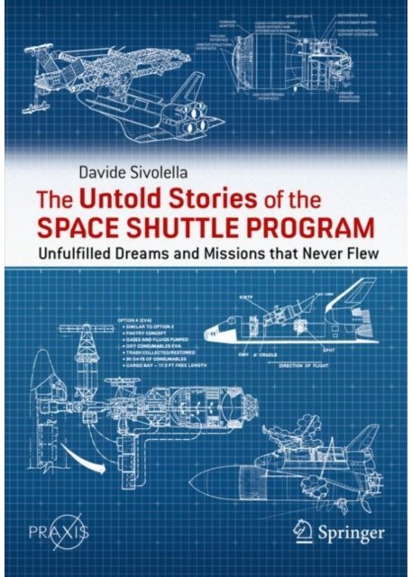 Untold Stories of the Space Shuttle Program Unfulfilled Dreams | Pegasas