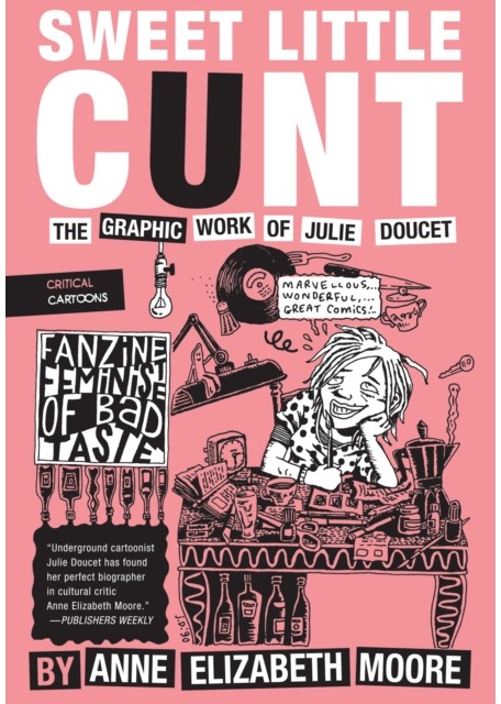 Sweet Little Cunt The Graphic Work of | Pegasas