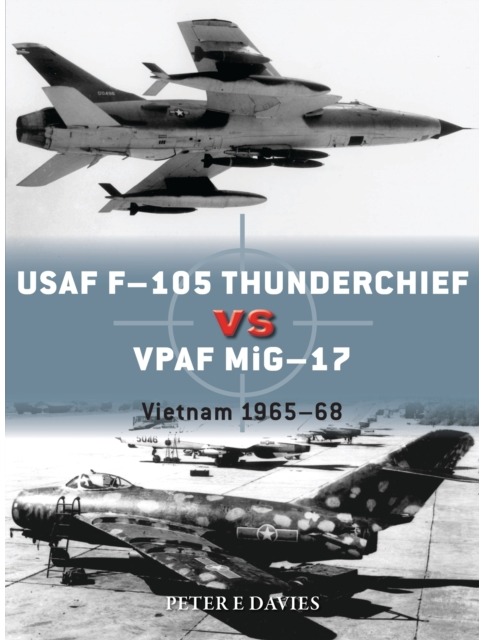 USAF F-105 Thunderchief vs VPAF MiG-17 Vietnam 1965–68 | Pegasas