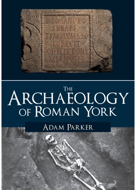 Archaeology of Roman York | Pegasas