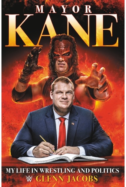 Mayor Kane My Life in Wrestling | Pegasas