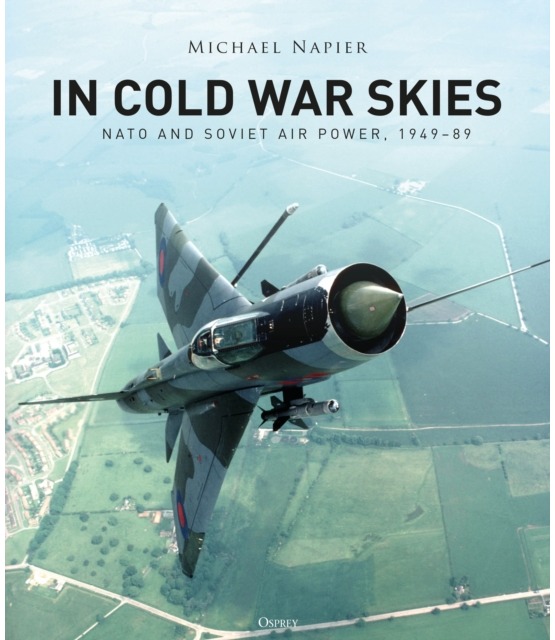 In Cold War Skies NATO and Soviet Air | Pegasas