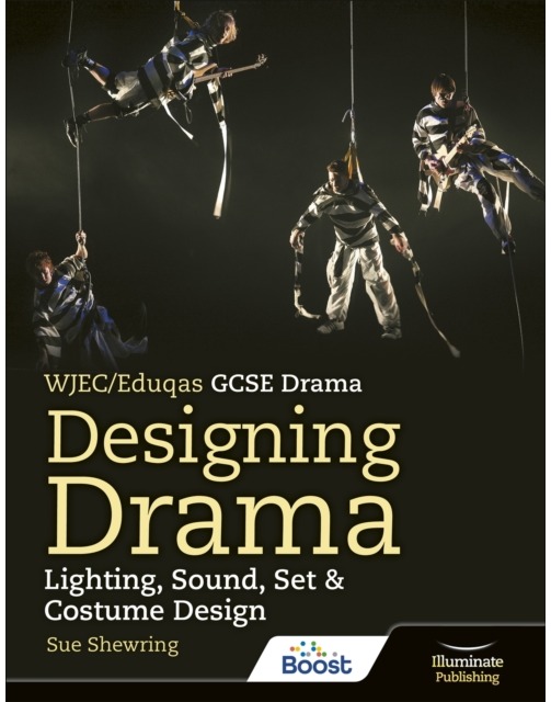 WJEC/Eduqas GCSE Drama Designing Drama Lighting, Sound, Set & Costume Design | Pegasas