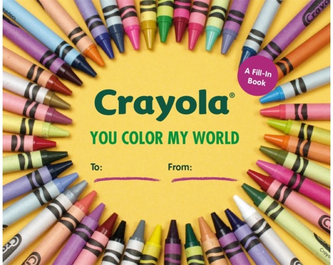 Crayola: You Color My World A Fill-In Book | Pegasas