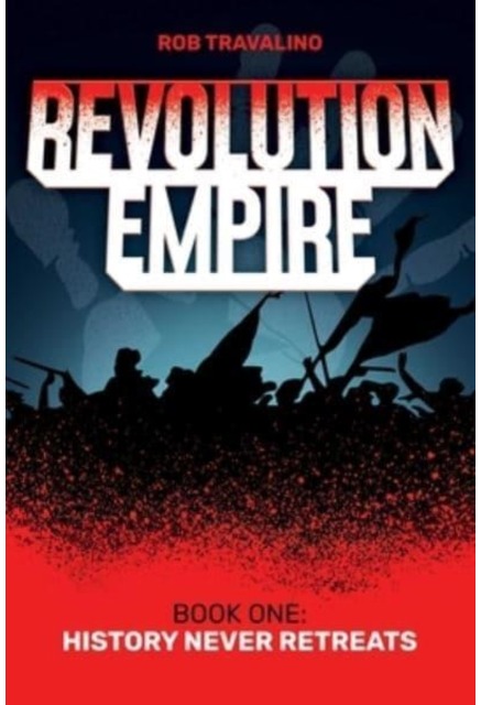 Revolution Empire Book One: History
