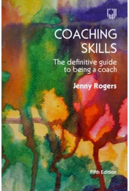 Coaching Skills: The Definitive Guide to being a Coach 5e | Pegasas