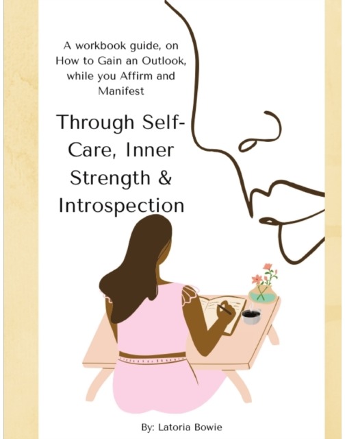 Through Self-Care, Inner Strength & Introspection A workbook guide, on | Pegasas