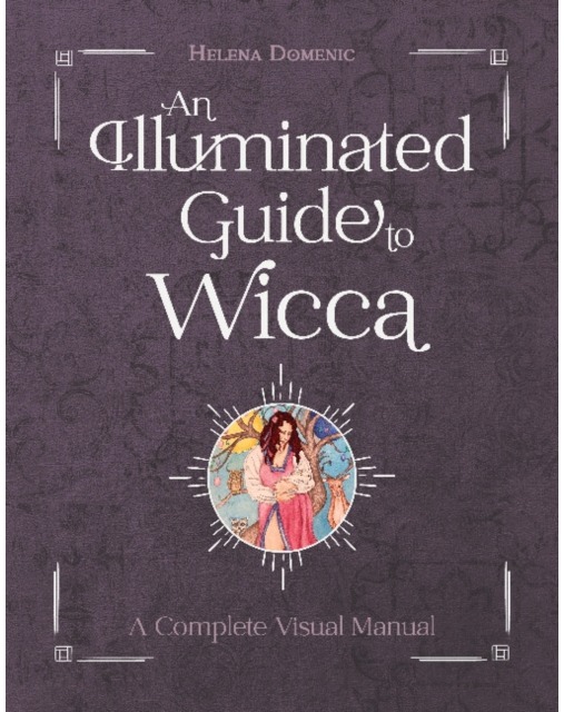 Illuminated Guide to Wicca A Complete Visual | Pegasas
