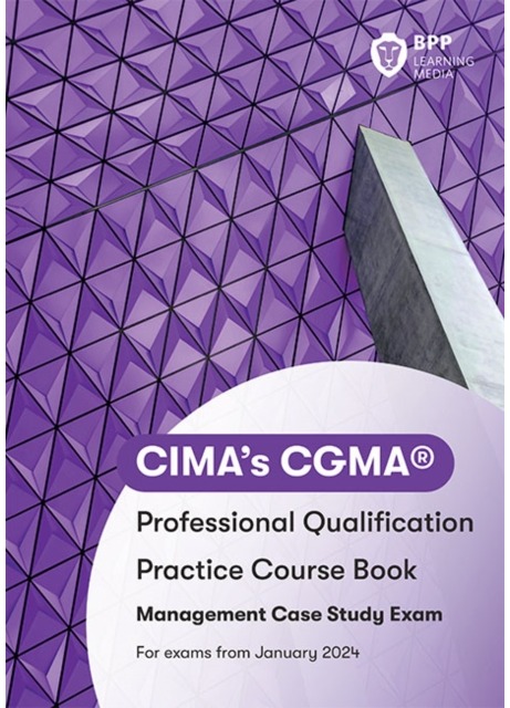 CIMA Management E2, F2 & P2 Integrated Case Study Practice Workbook ...