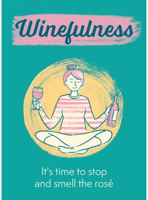 Winefulness It's time to stop | Pegasas