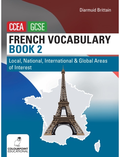 French Vocabulary Book Two for CCEA GCSE Local, National, | Pegasas