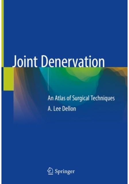 Joint Denervation An Atlas of Surgical | Pegasas