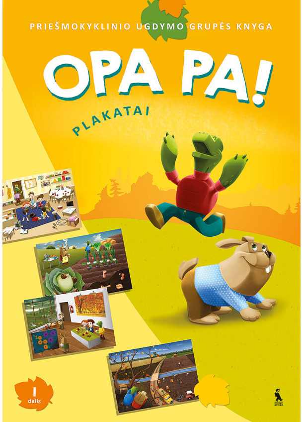 OPA PA! Priešmokyklinio ugdymo grupės knyga. Plakatai, 1 dalis | Pegasas