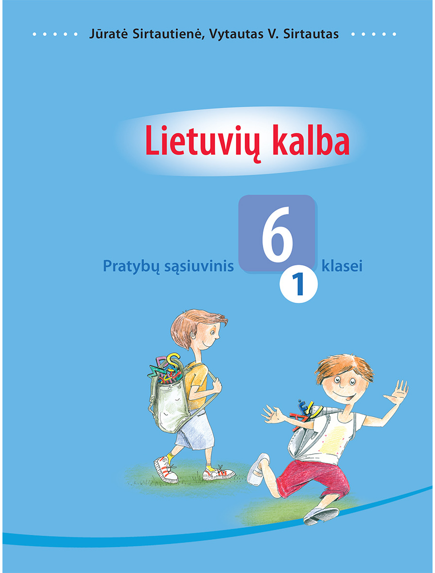 Lietuvių kalba. Pratybų sąsiuvinis 6 klasei, 1 dalis | Pegasas