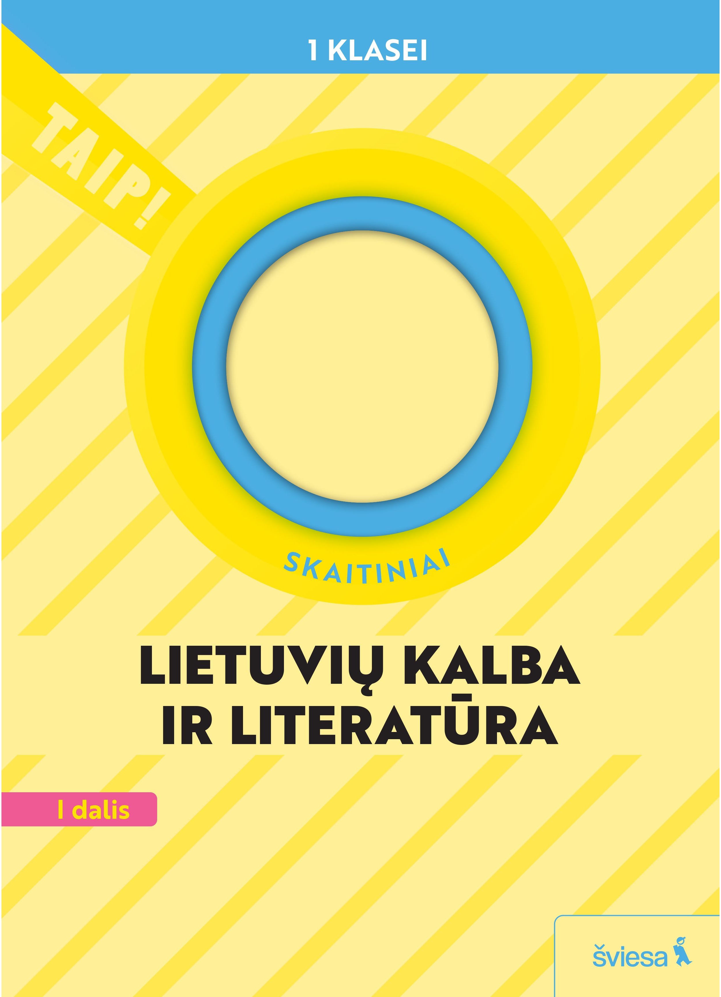 Lietuvių kalba ir literatūra. Skaitiniai 1 klasei, 1 dalis (pagal 2022 ...