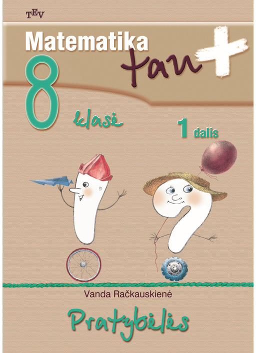 Matematika Tau plius. 8 klasė. Pratybėlės. 1 dalis (naujas) | Pegasas