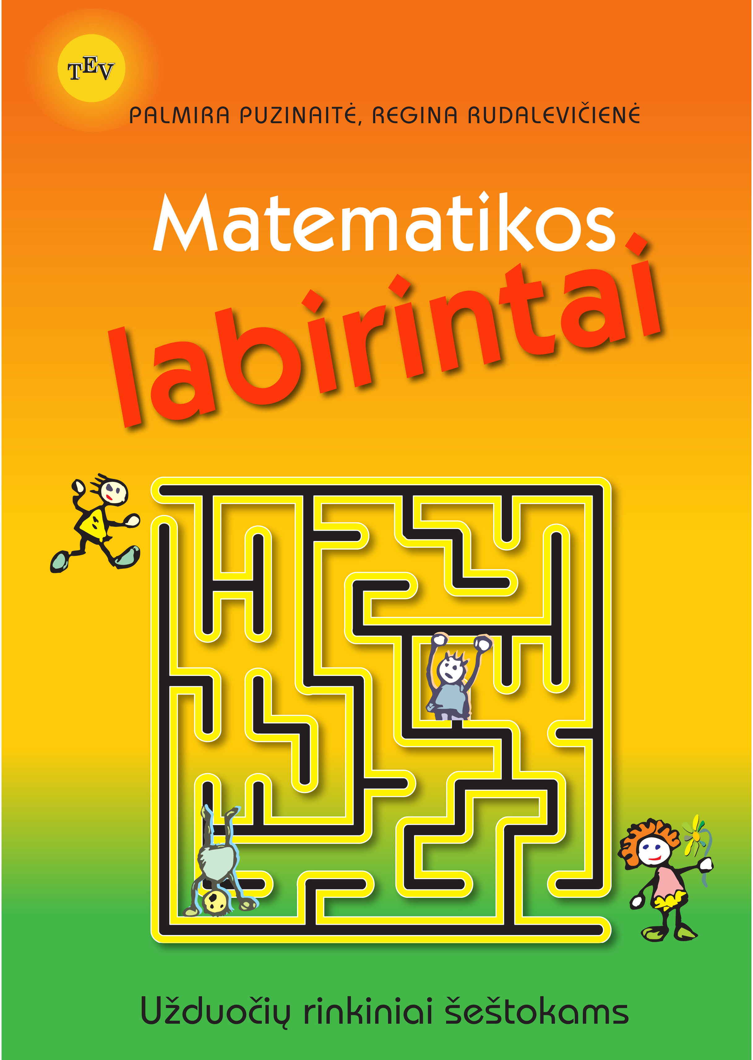 Matematikos labirintai. Užduočių rinkiniai šeštokams. | Pegasas