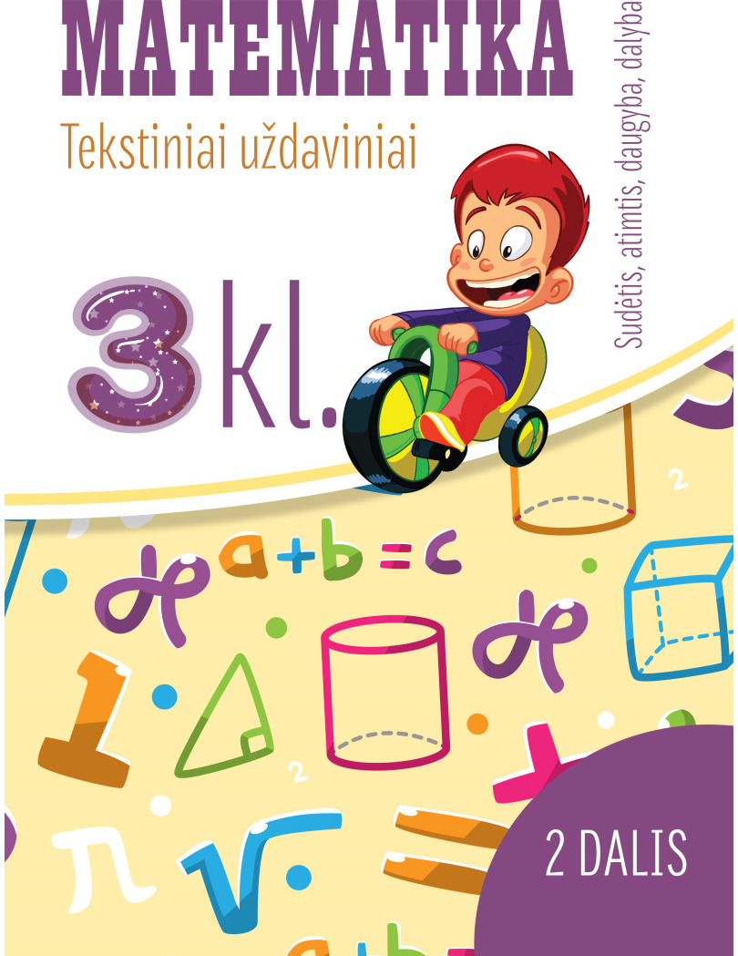 Matematika. Tekstiniai uždaviniai. 3 klasė II dalis. Sudėtis, atimtis ...